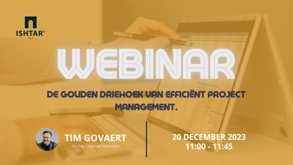 Webinar | De Gouden Driehoek van efficiënt project management. - Ishtar365